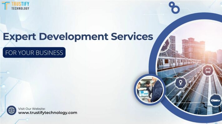 Expert Development Services for Your Business - Trustify Technology